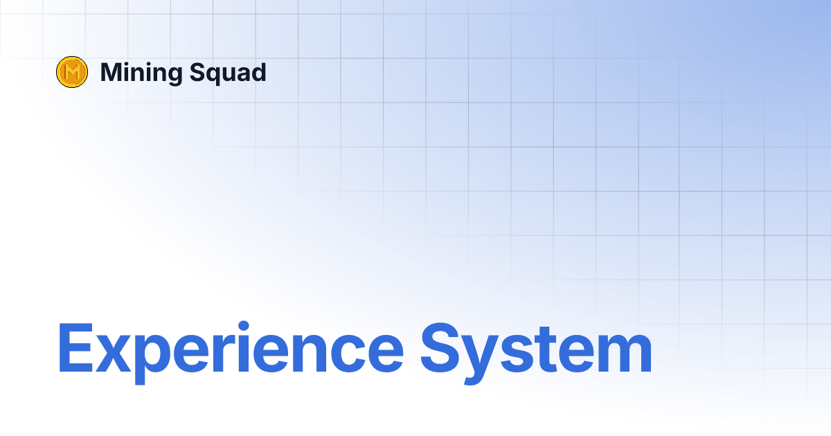 Experience System | Mining Squad